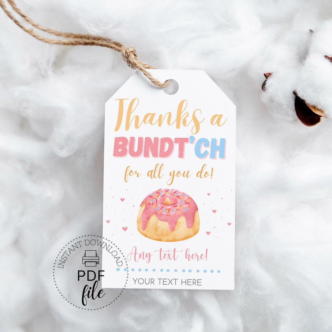 Thanks a Bundt'ch for All You Do! Editable Tag | Printable Employee ...