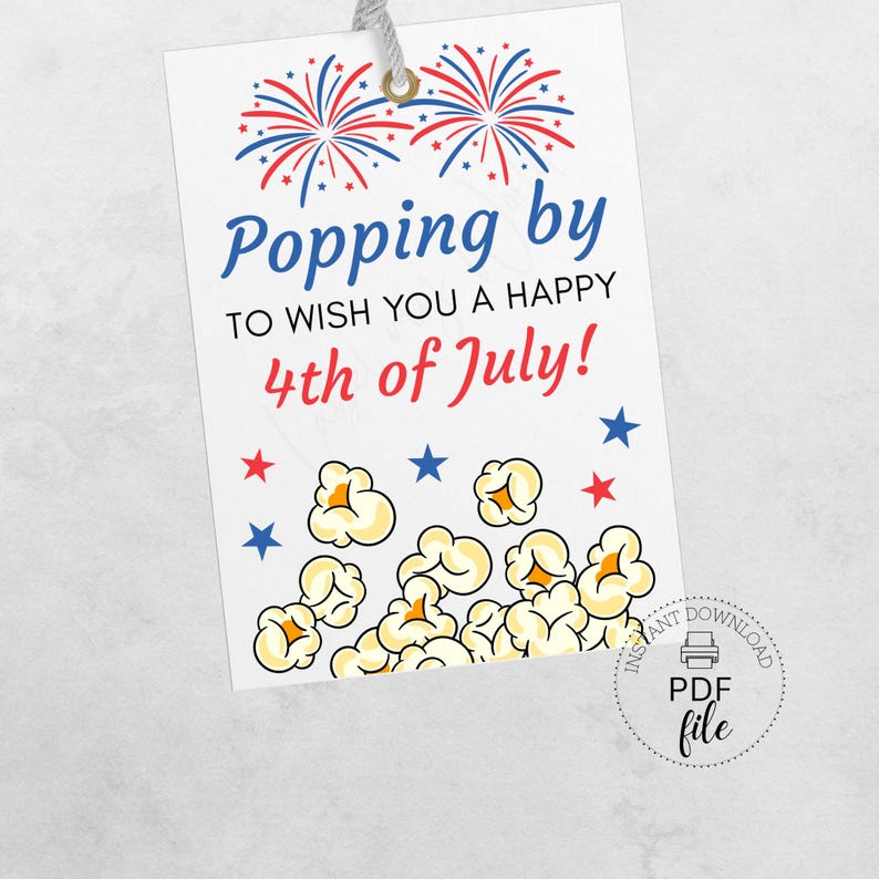 Printable Popping by to Wish You a Happy 4th of July Gift Tag, 4th of ...