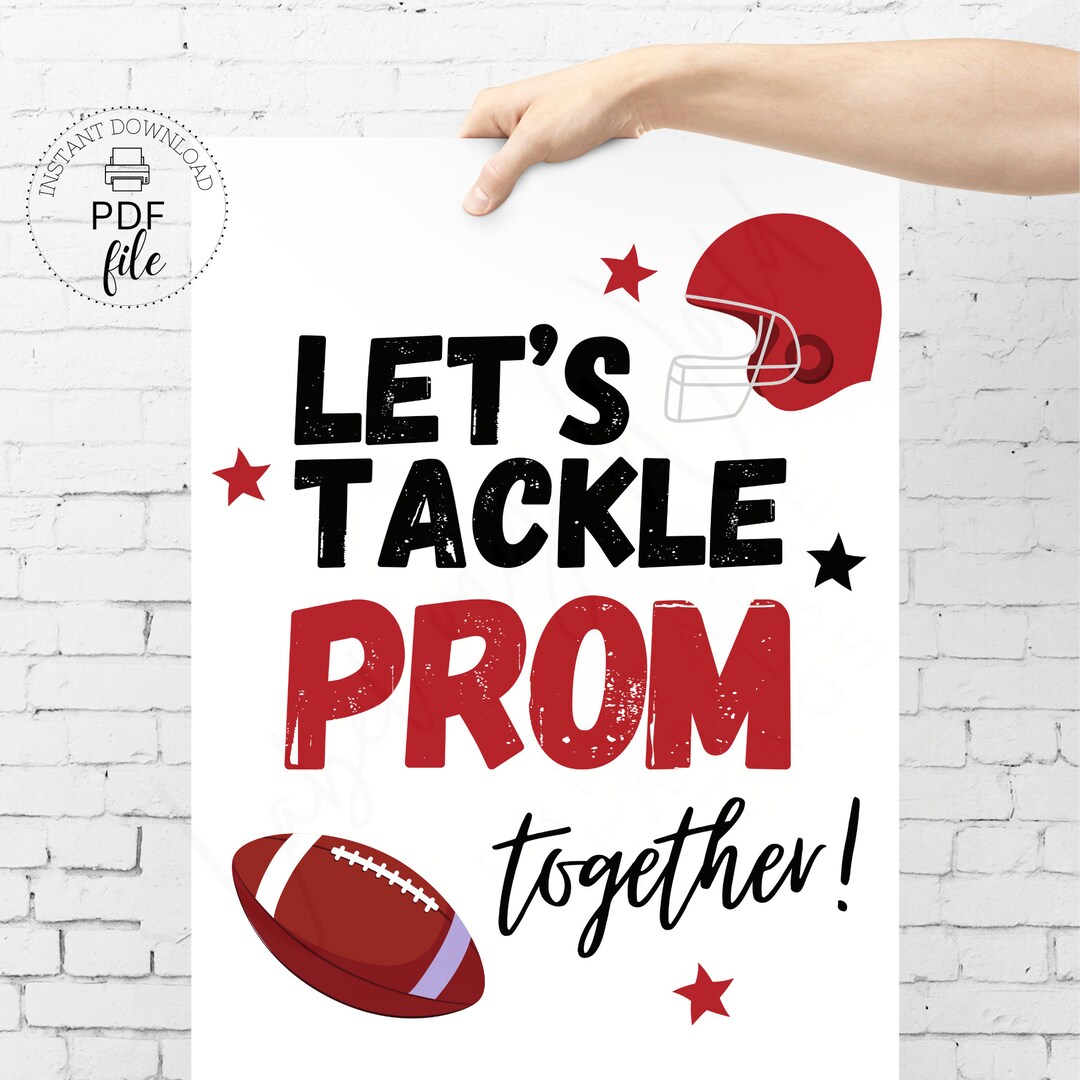 Printable Football Promposal Sign | Let's Tackle PROM Together Poster ...