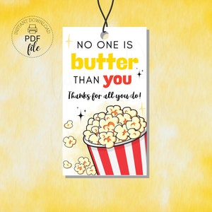 Printable Popcorn Appreciation Tags, No One is Butter Than You Gift ...