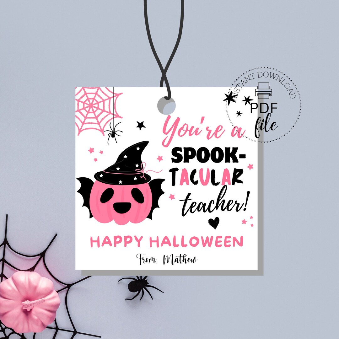 Halloween Teacher Gift Tag Printable Treat Bag Tag Personalized Spook ...