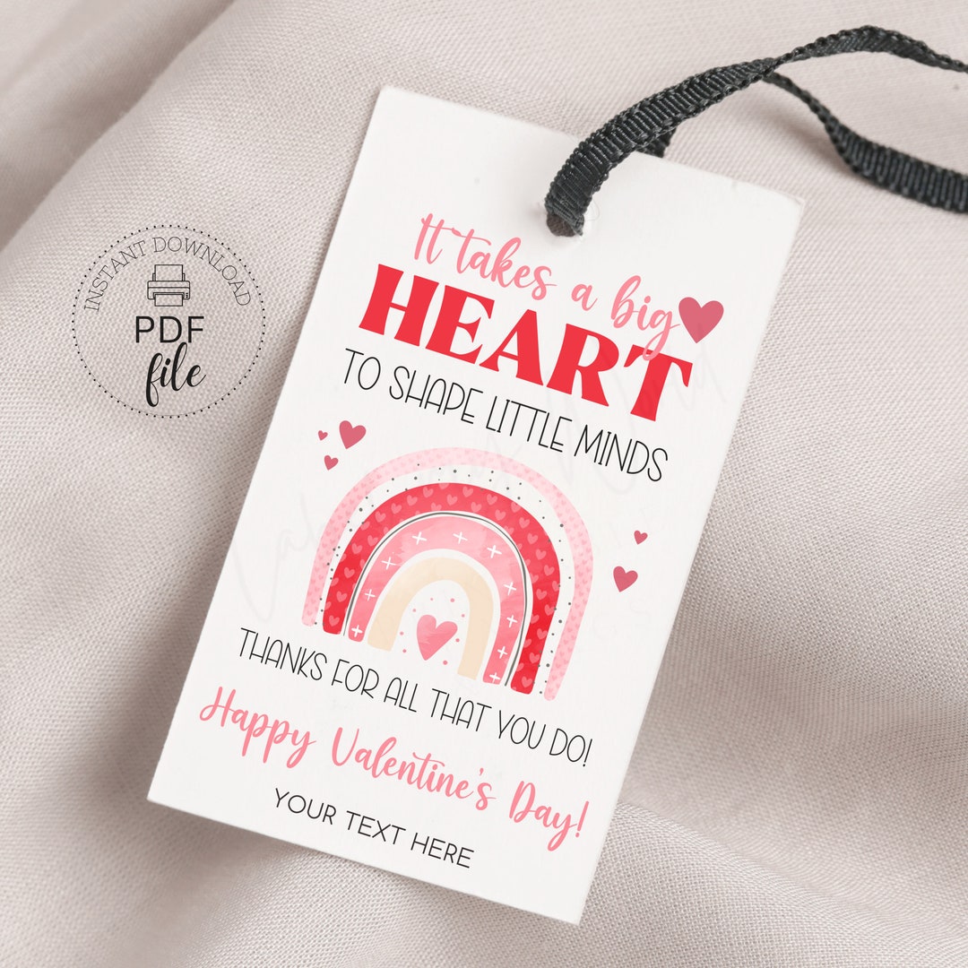It Takes a Big Heart to Shape Little Minds Tag | Printable Teacher ...