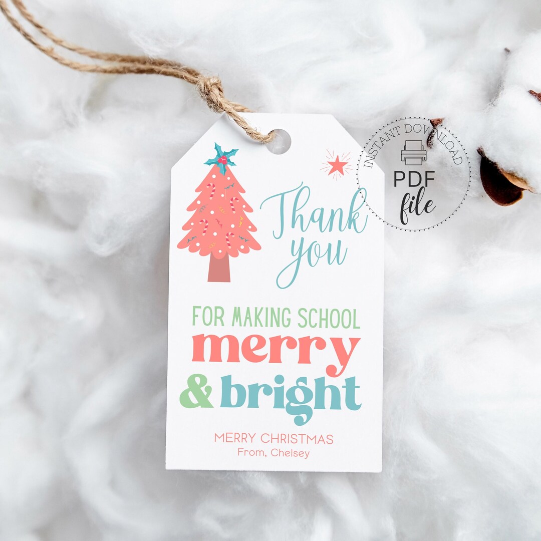 Thank You for Making School Merry & Bright Gift Tag | Printable Teacher ...