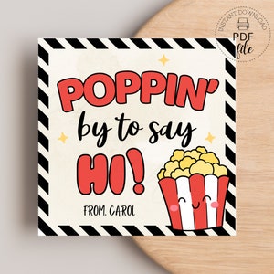Printable Popping by to Say Hi! Tag, Personalized Popcorn Gift Tag ...