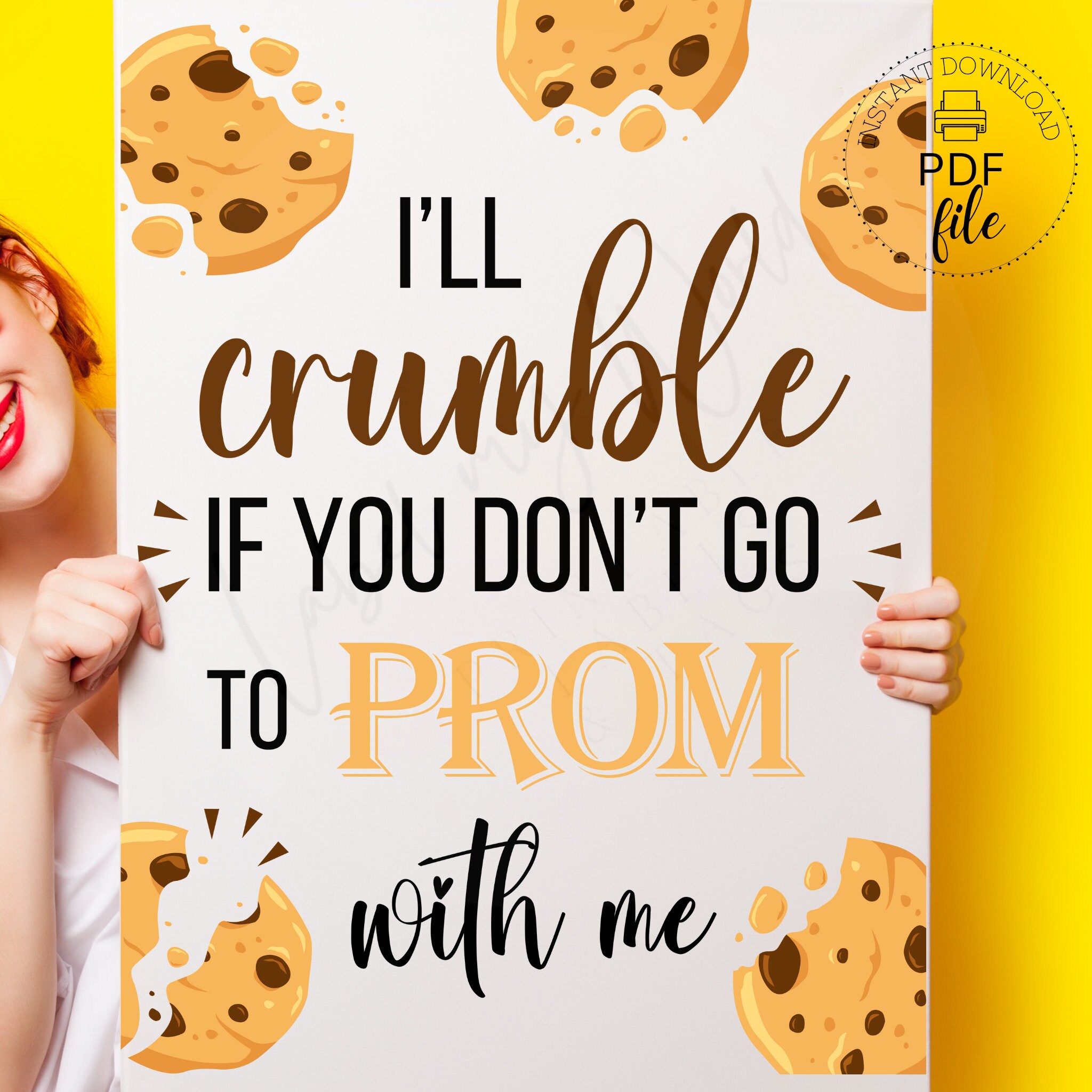 Printable Cookies Proposal Sign I Will Crumble If You Don't Go to PROM ...