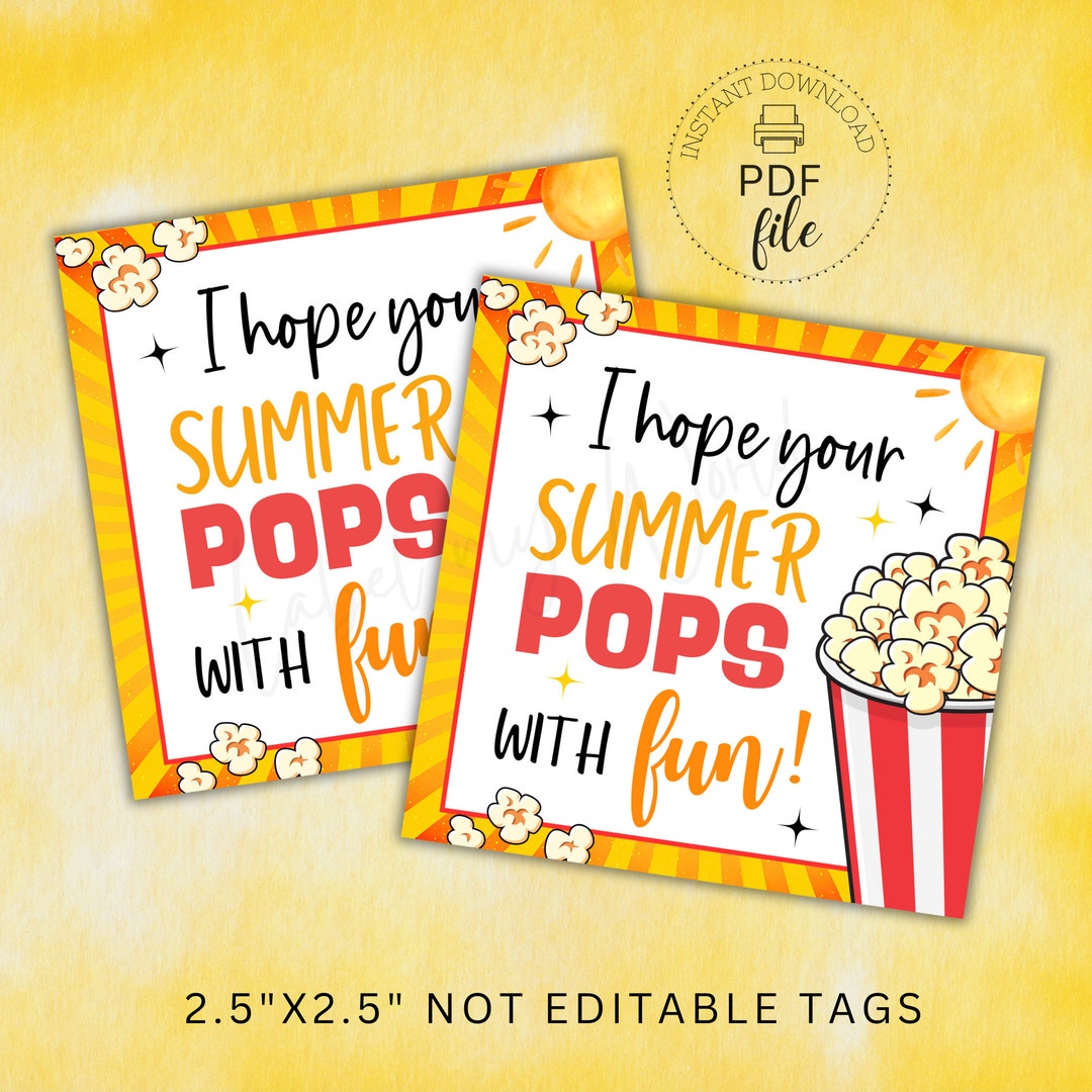 Printable End of School/summer Gift Tag, I Hope Your Summer Pops With ...