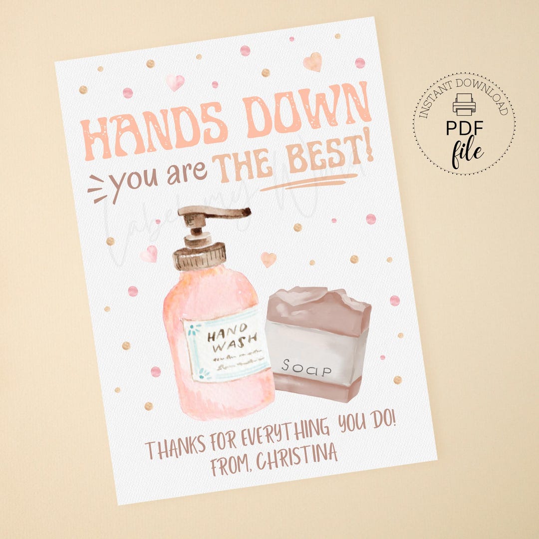 Printable Soap Appreciation Gift Tag, Hands Down You Are the Best ...