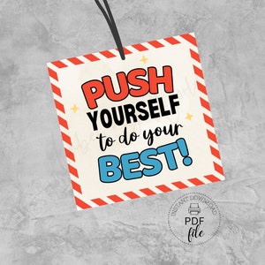 Printable Push Yourself to Do Your Best Tags, Good Luck Favor Tags ...