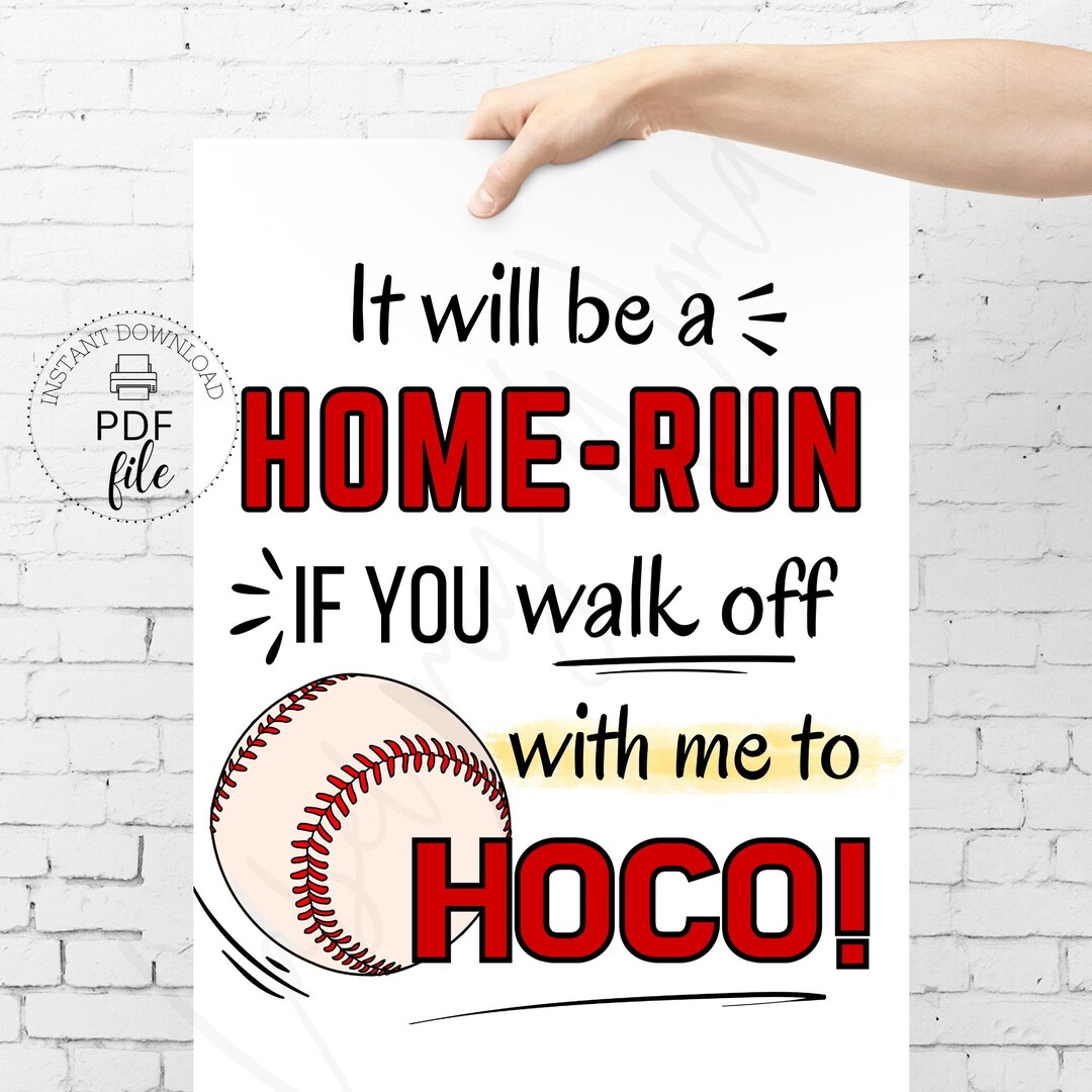 Printable Homecoming Baseball Proposal Sign, It Will Be a Home-run If ...