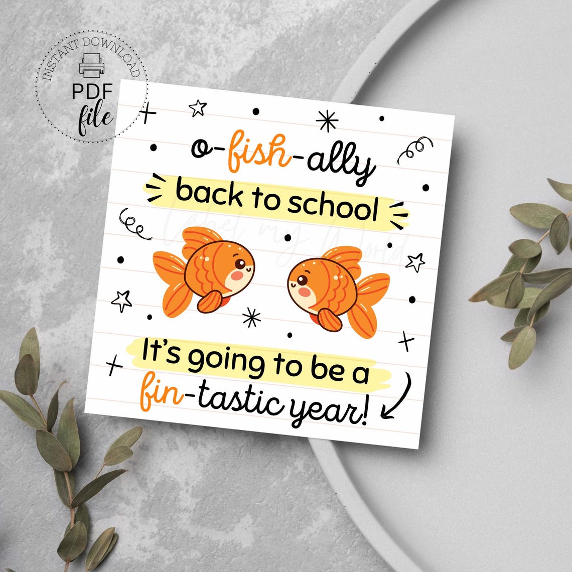 Printable Classroom Snack Goldfish Treat Tag, It's Going to Be a Fin ...
