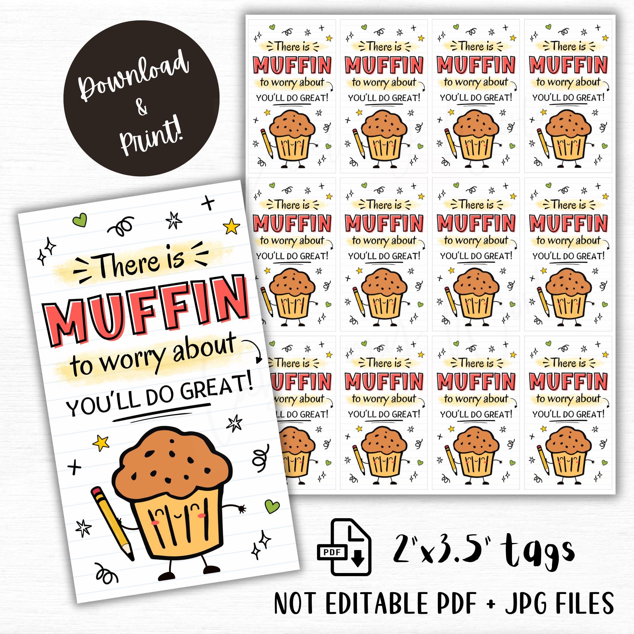 Printable Testing Day Muffin Gift Tag, There's Muffin to Worry About ...