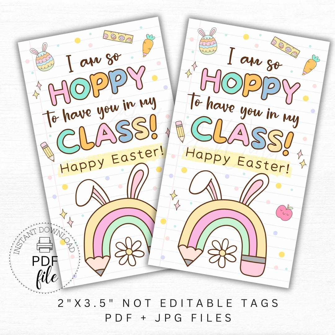 Printable I'm so Hoppy to Have You in My Class Gift Tag, Classroom ...