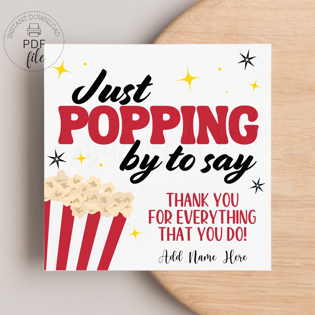 Just Popping by to Say Thank You Gift Tag | Printable Popcorn Treat Bag ...