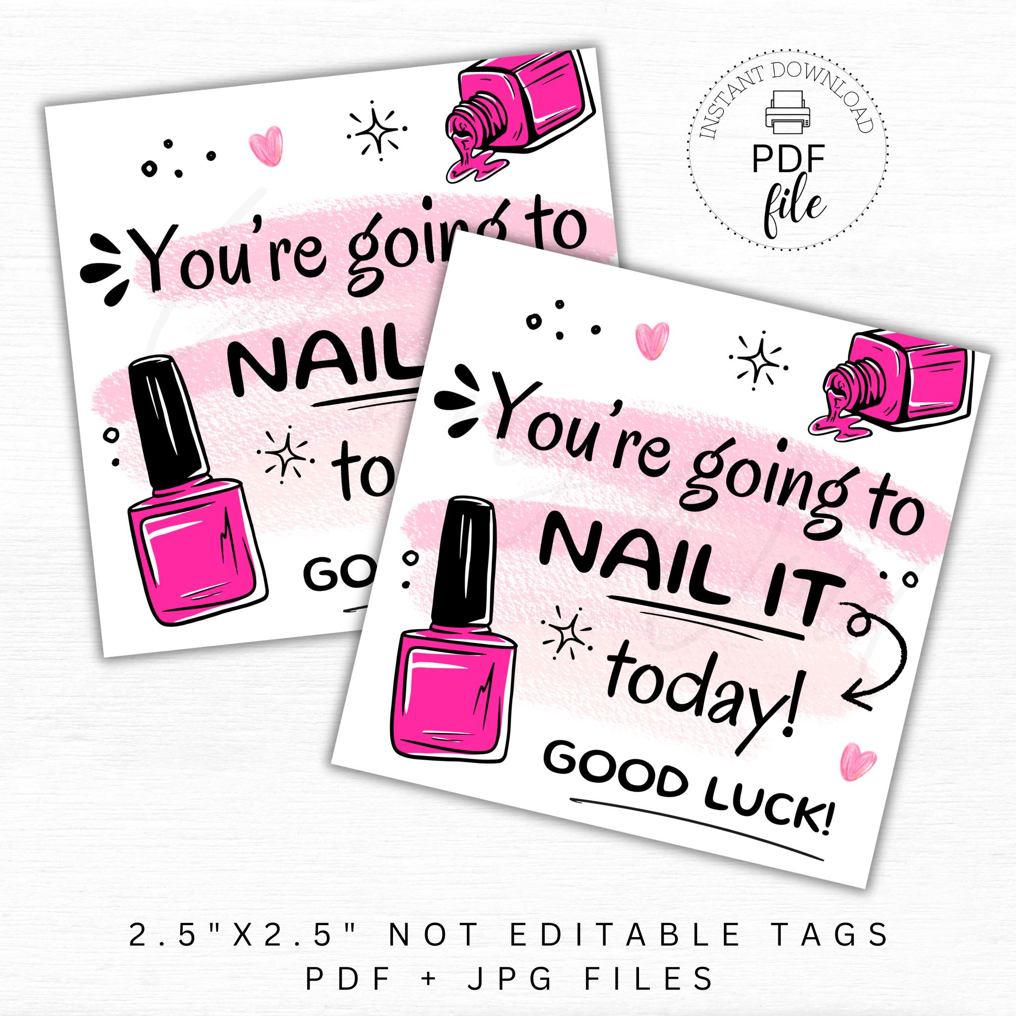 Printable Nail Polish Tag, You're Going to Nail It Today Gift Tags ...