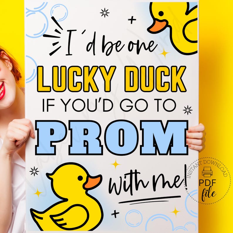 Printable PROM Ducky Promposal Sign, I'd Be One Lucky Duck If You'd Go ...