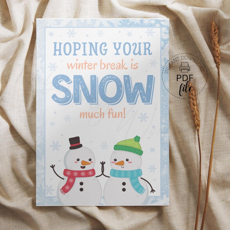 Printable Winter Break Gift Tags, Hoping Your Winter Break is SNOW Much ...
