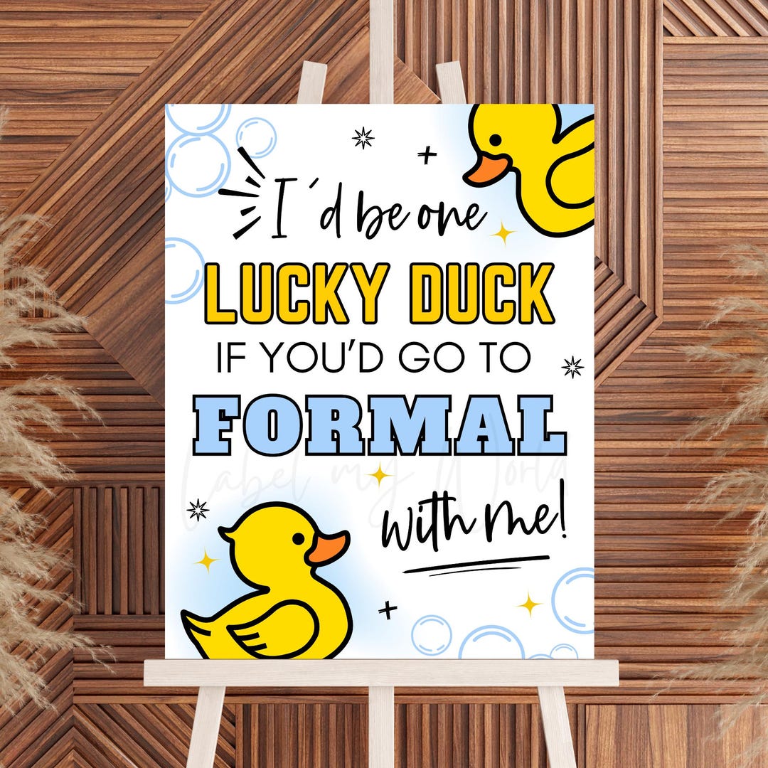 Printable Winter Formal Ducky Proposal Sign, I'd Be One Lucky Duck If ...