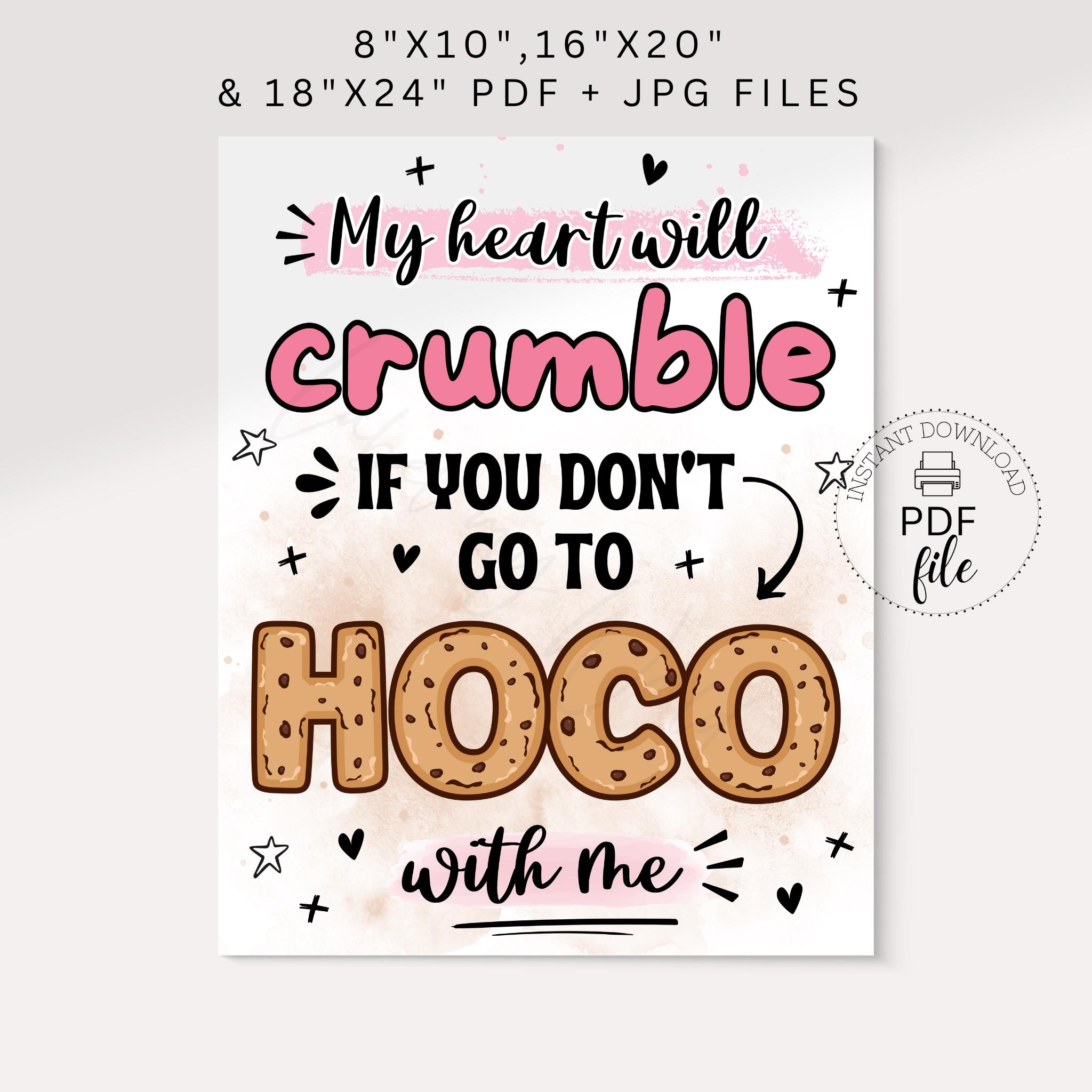 Printable Cookies Homecoming Proposal Sign, My Heart Will Crumble If ...