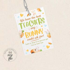 Printable Teacher Appreciation Easter Gift Tag, We Have the Best ...