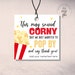 Popcorn Appreciation Gift Tag Printable This May Sound Corny Thank You ...