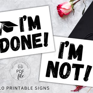 Printable 8x10 I'm Done/i'm Not Graduation Sibling Signs | Last Day of ...