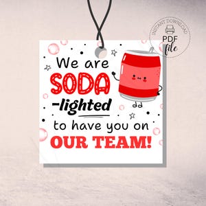 Printable Soda Gift Tag, We Are Sodalighted to Have You on Our Team ...