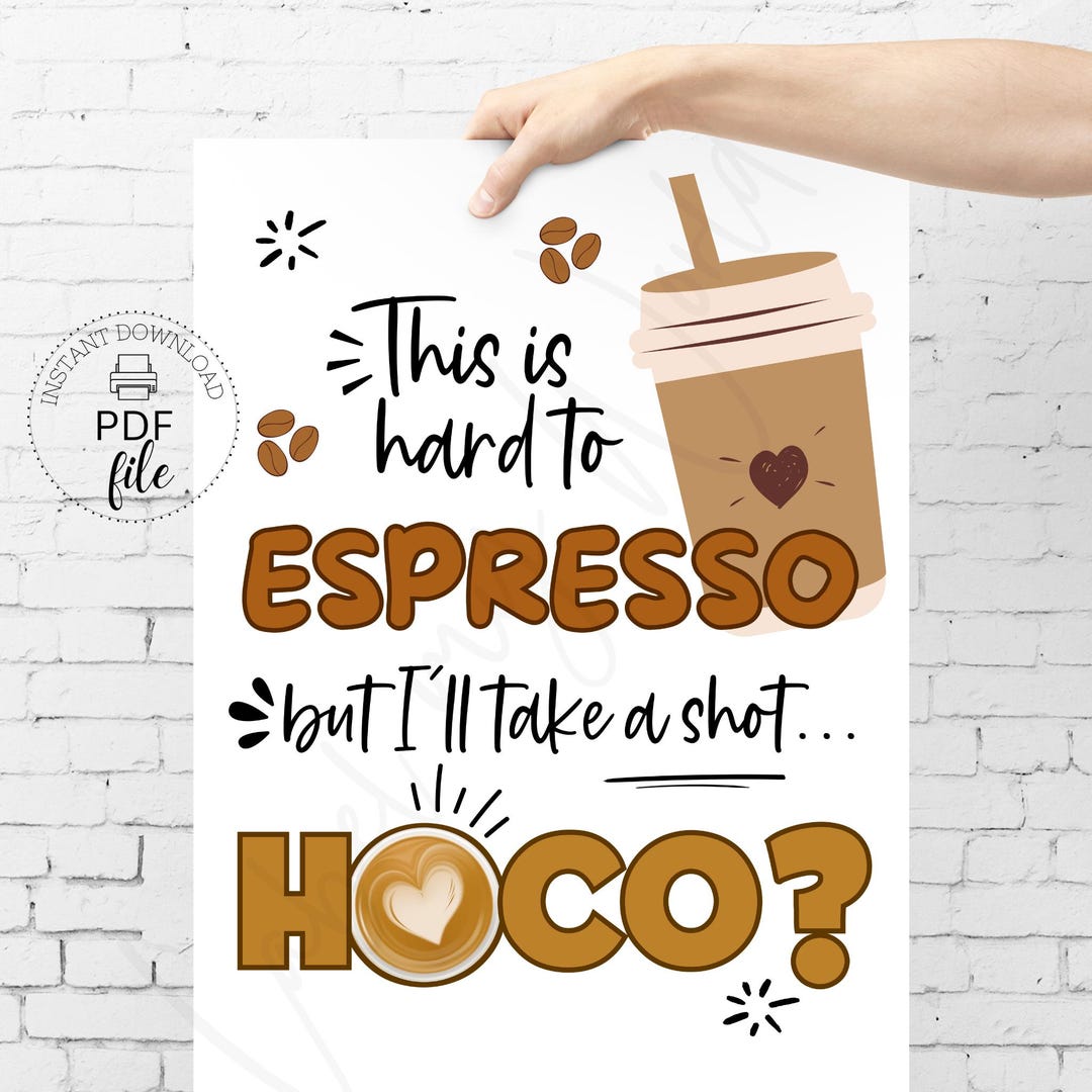 Printable Coffee Homecoming Proposal Sign, This is Hard to Espresso but ...
