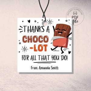 Printable Chocolate Gift Tags, Thanks a Choco-lot for All That You Do ...
