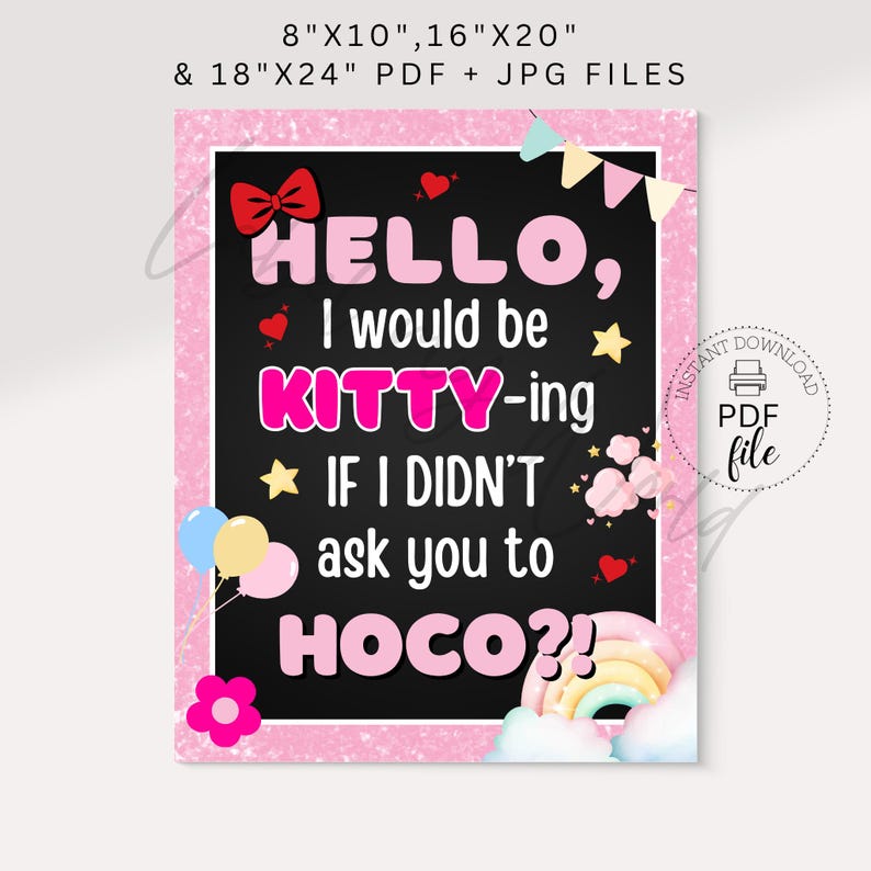 Printable Kitty Homecoming Proposal Sign | Hello, I'd Be Kitting If I ...