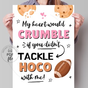 Printable Football/cookies Proposal Sign, My Heart May Crumble If You ...