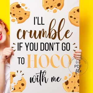 Printable Homecoming Cookie Proposal Sign, I'll Crumble If You Don't Go ...