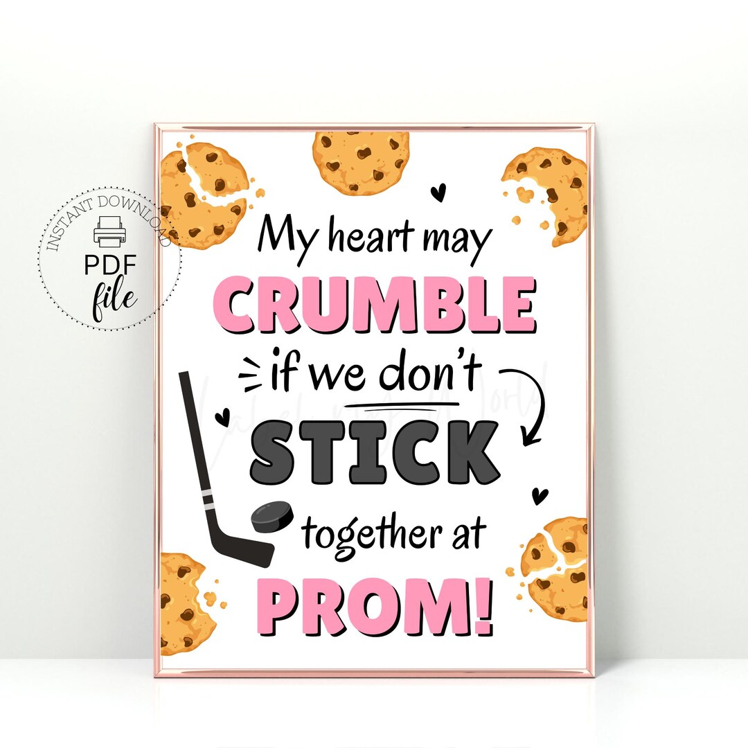 Printable Ice Hockey & Cookies Promposal Sign, My Heart May Crumble If ...
