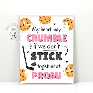 Printable Ice Hockey & Cookies Promposal Sign, My Heart May Crumble If ...