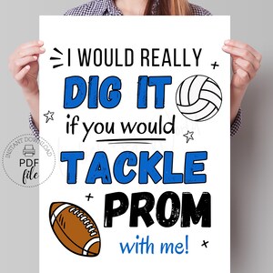 Printable Football + Volleyball Promposal Sign, I Would Really Dig It ...