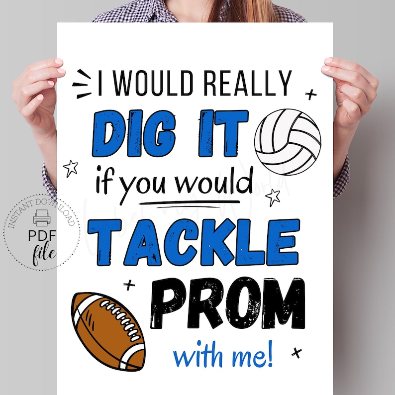 Printable Football + Volleyball Promposal Sign, I Would Really Dig It ...