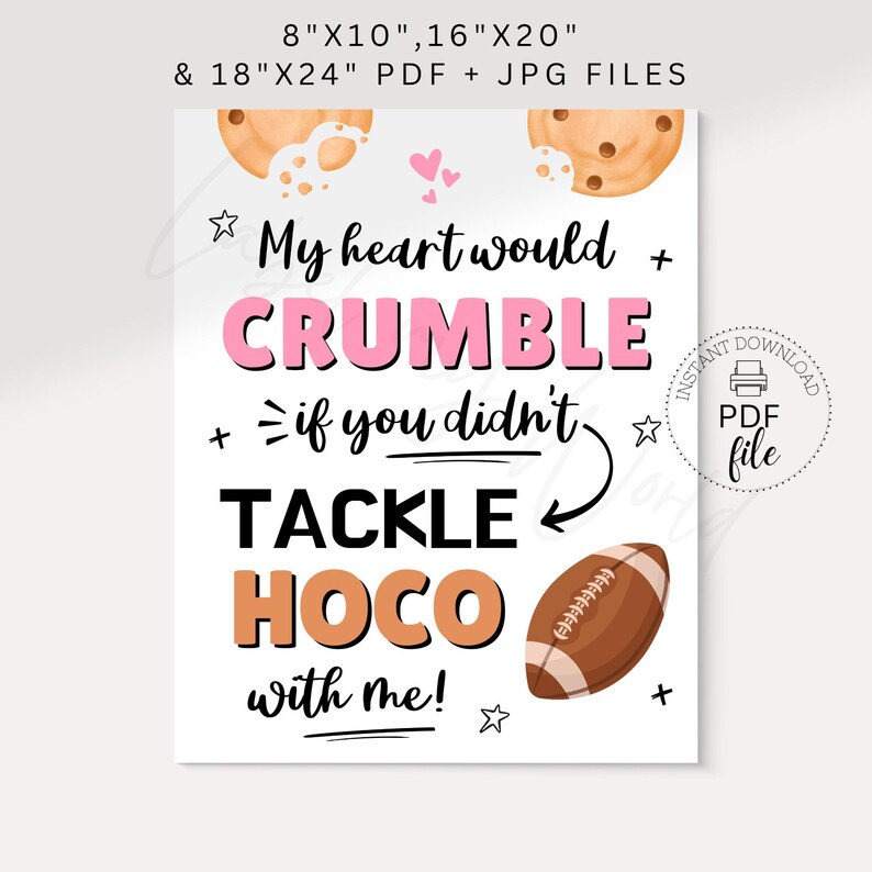 Printable Football/cookies Proposal Sign, My Heart May Crumble If You ...