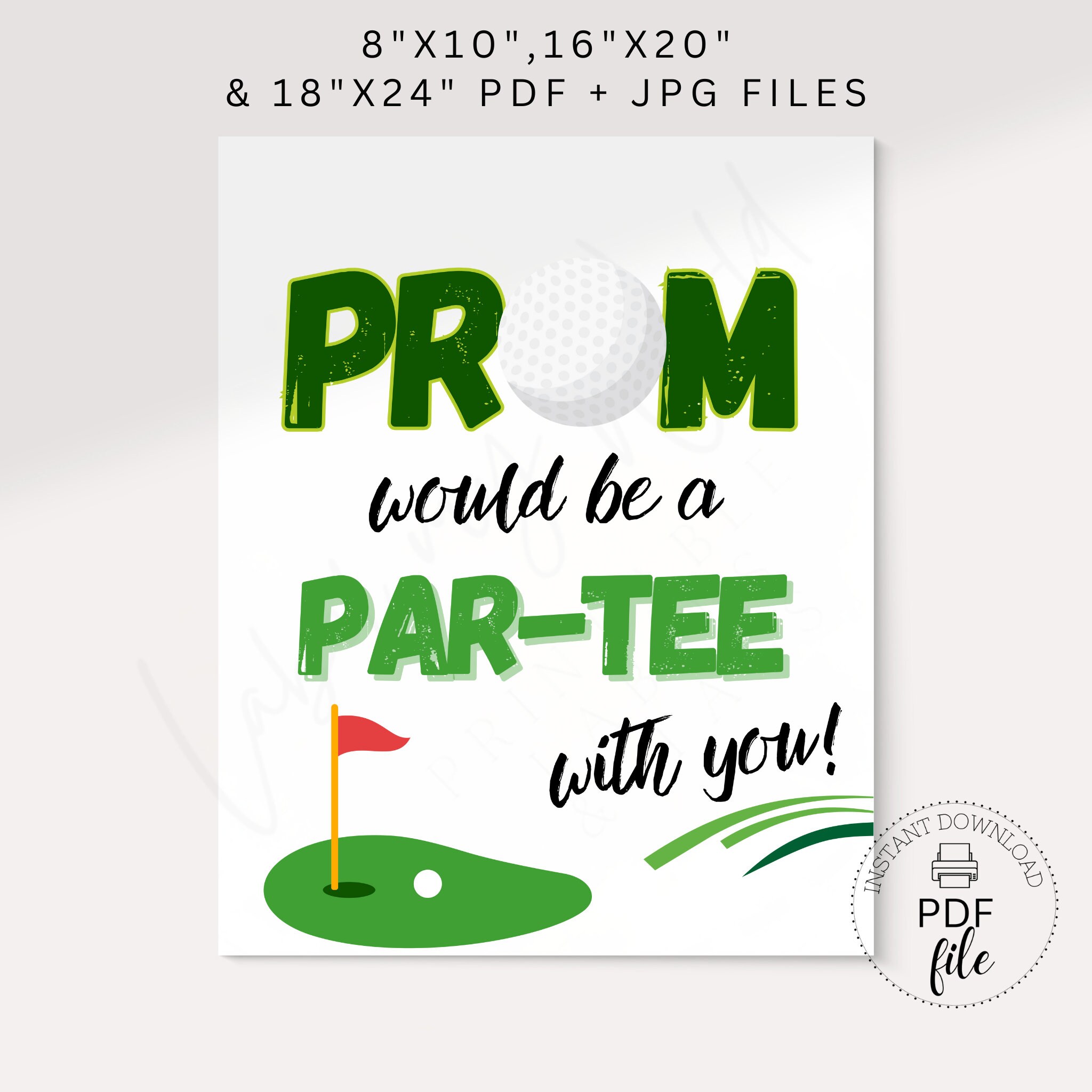 Printable PROM Golf Proposal Sign Prom Would Be A Par-tee With You High ...