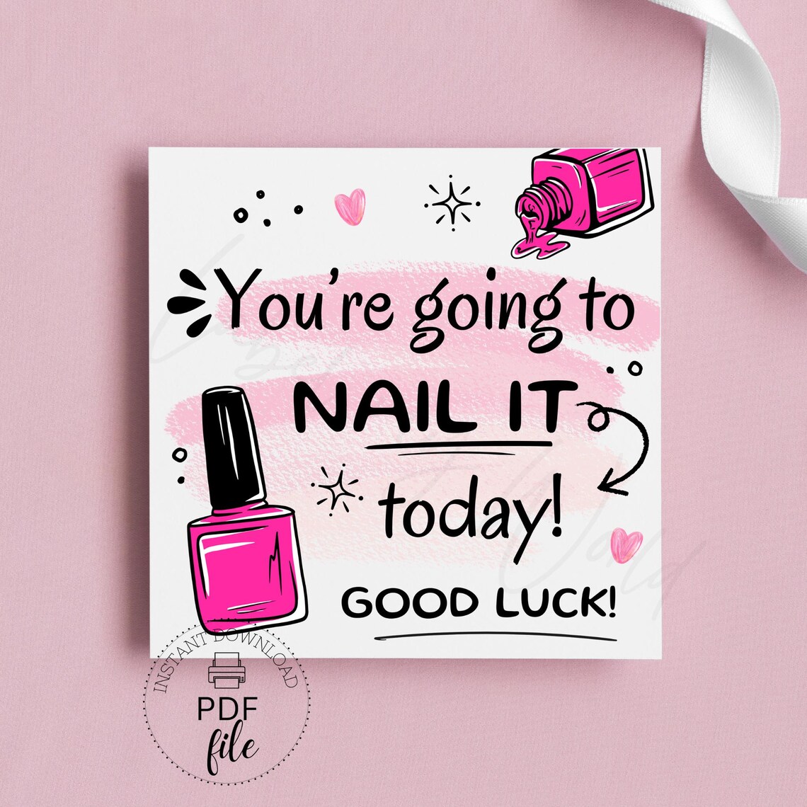 Printable Nail Polish Tag, You're Going to Nail It Today Gift Tags ...