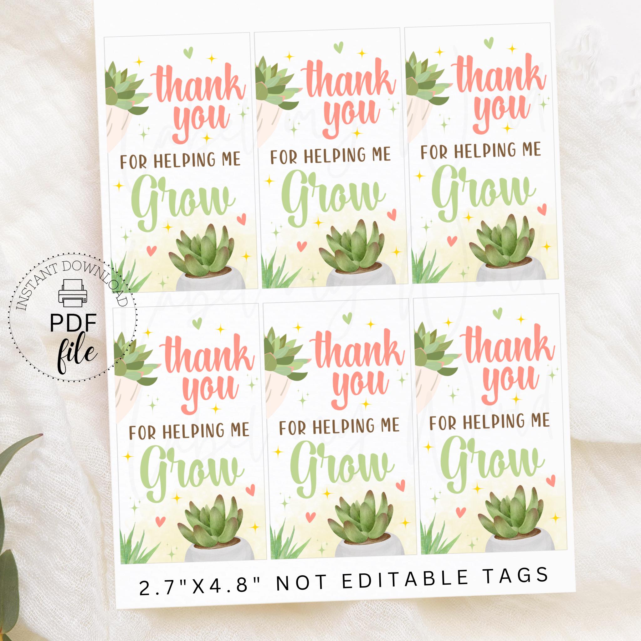 Printable Thank You for Helping Me Grow Tag, Teacher Appreciation ...