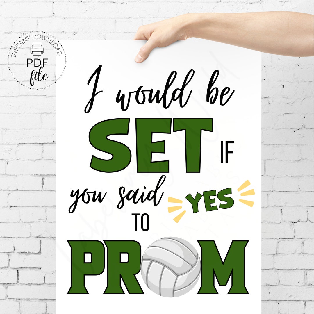 Printable PROM Volleyball Proposal Sign I Would Be Set If You Said Yes ...