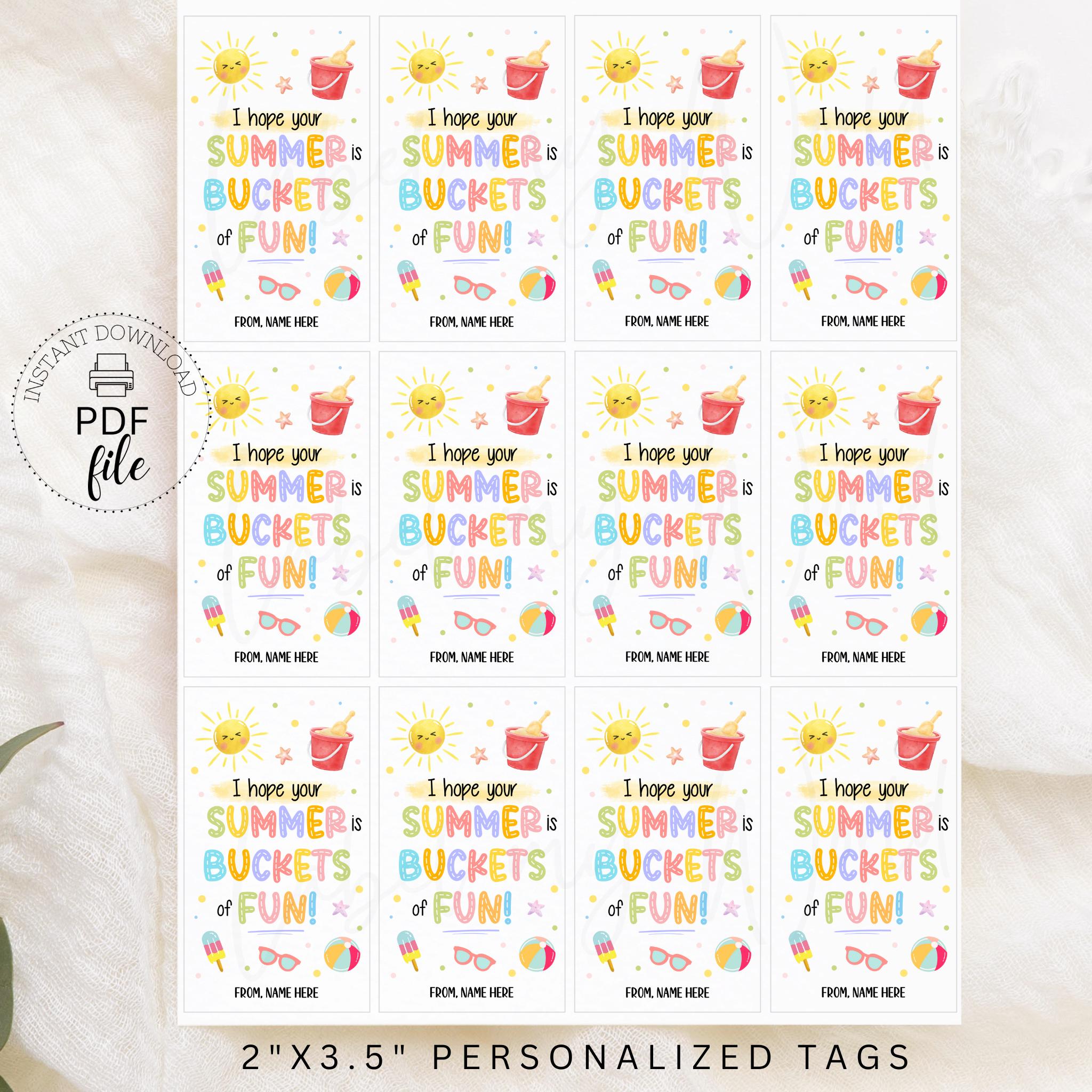 Hope Your Summer is Buckets of Fun Printable Gift Tag, End of School ...