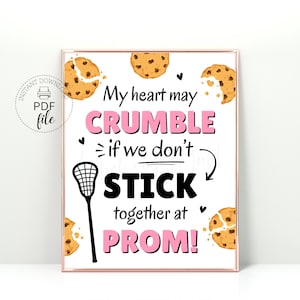 Printable Lacrosse & Cookies Promposal Sign, My Heart May Crumble If We ...