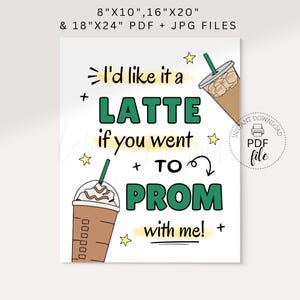 Printable Coffee Promposal Sign, I'd Like It a Latte If You Went to ...