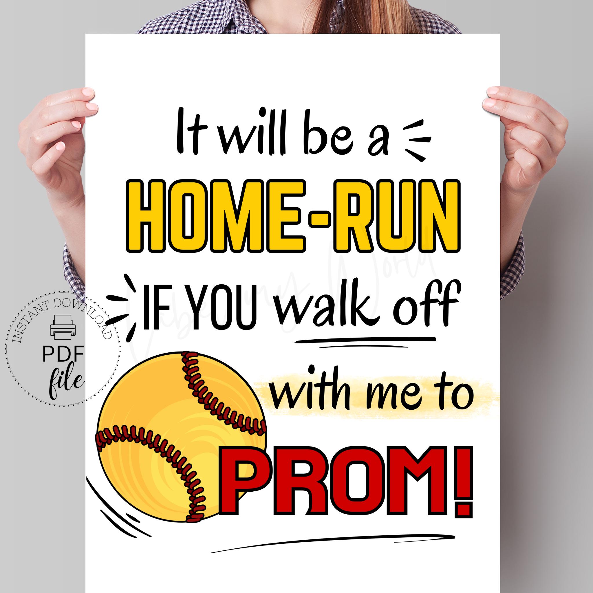 Printable Softball Promposal Sign, It Will Be a Home Run If You Walk ...