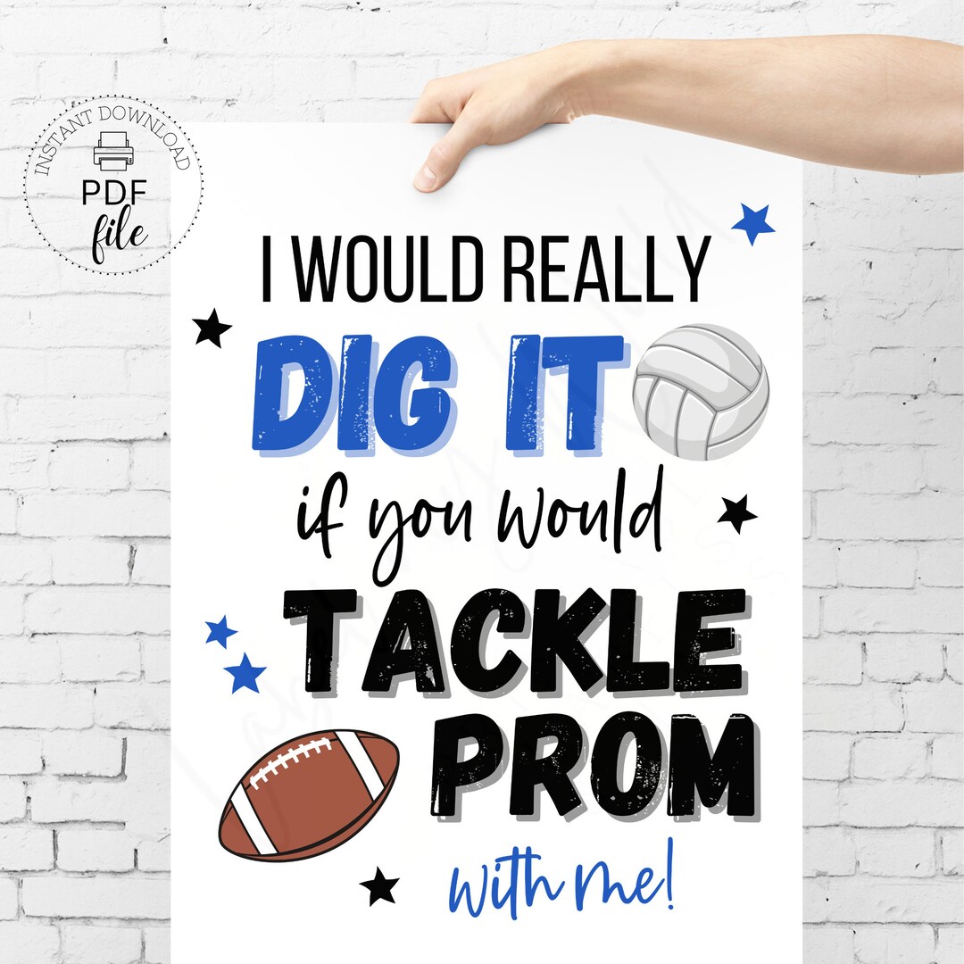 Printable Football Volleyball Promposal Sign, I Would Really Dig It If ...