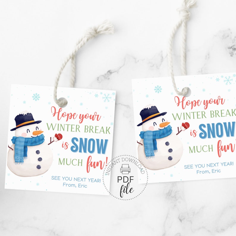 Hope Your Winter Break is SNOW Much Fun Gift Tag Printable Merry ...