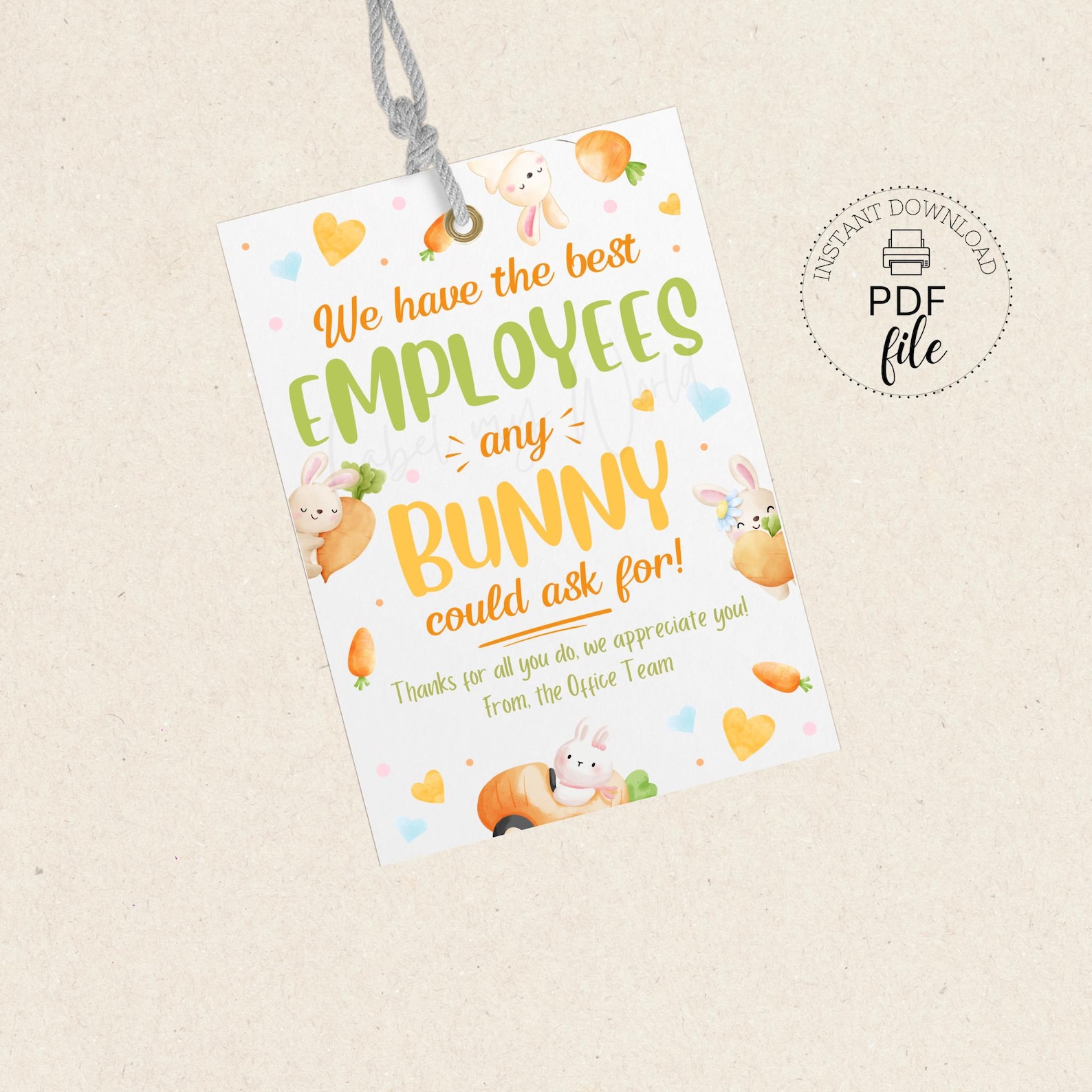 Printable Work Appreciation Easter Gift Tag, We Have the Best Employees ...
