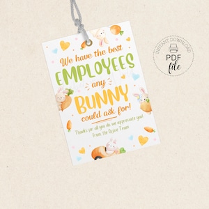 Printable Work Appreciation Easter Gift Tag, We Have the Best Employees ...