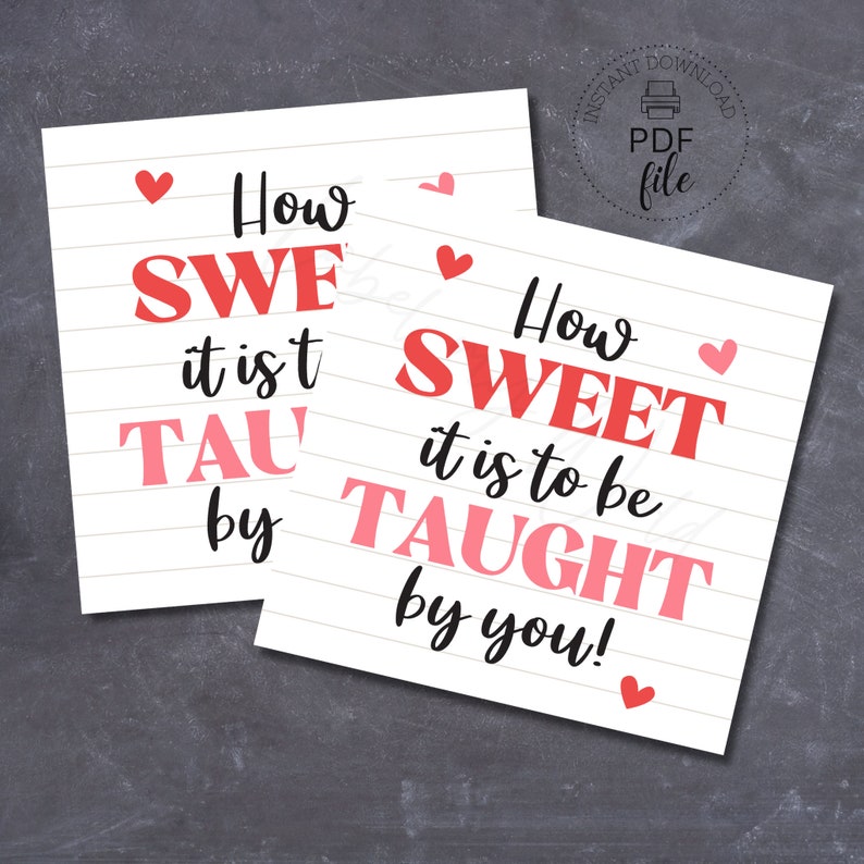 Printable Teacher Appreciation Tag, How Sweet It is to Be Taught by You ...