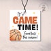 Basketball Good Luck This Season Tags | Printable It's Game Time Gift ...